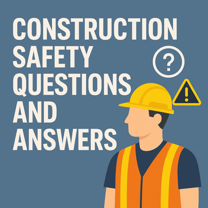 Construction Safety Questions and Answers - HSE STUDY GUIDE